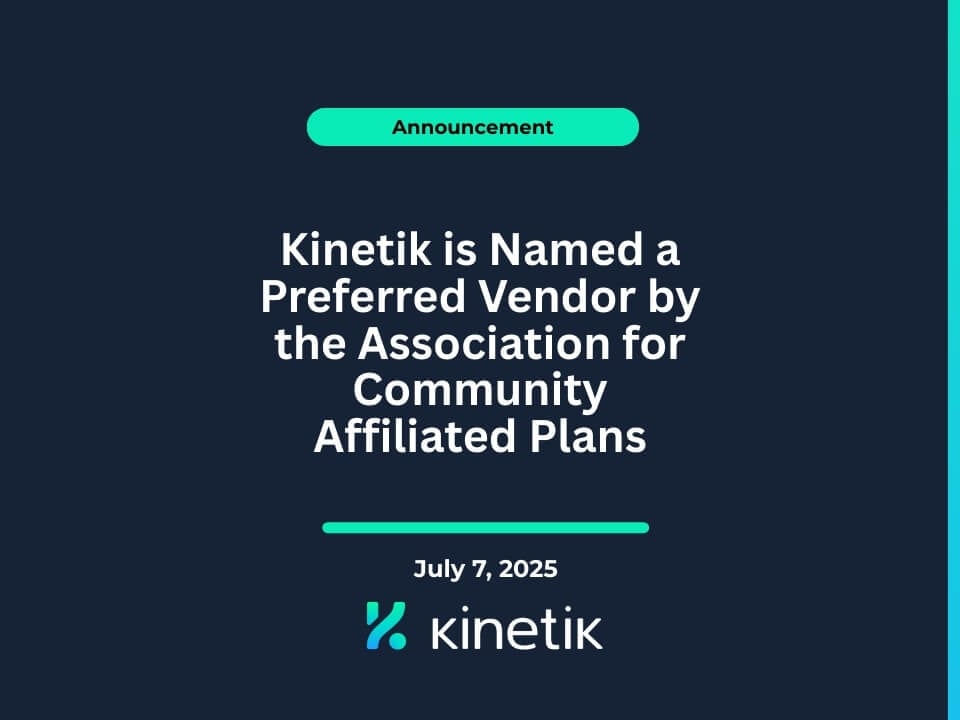 Kinetik is named a preferred vendor by the Association for Community Affiliated Plans (ACAP)